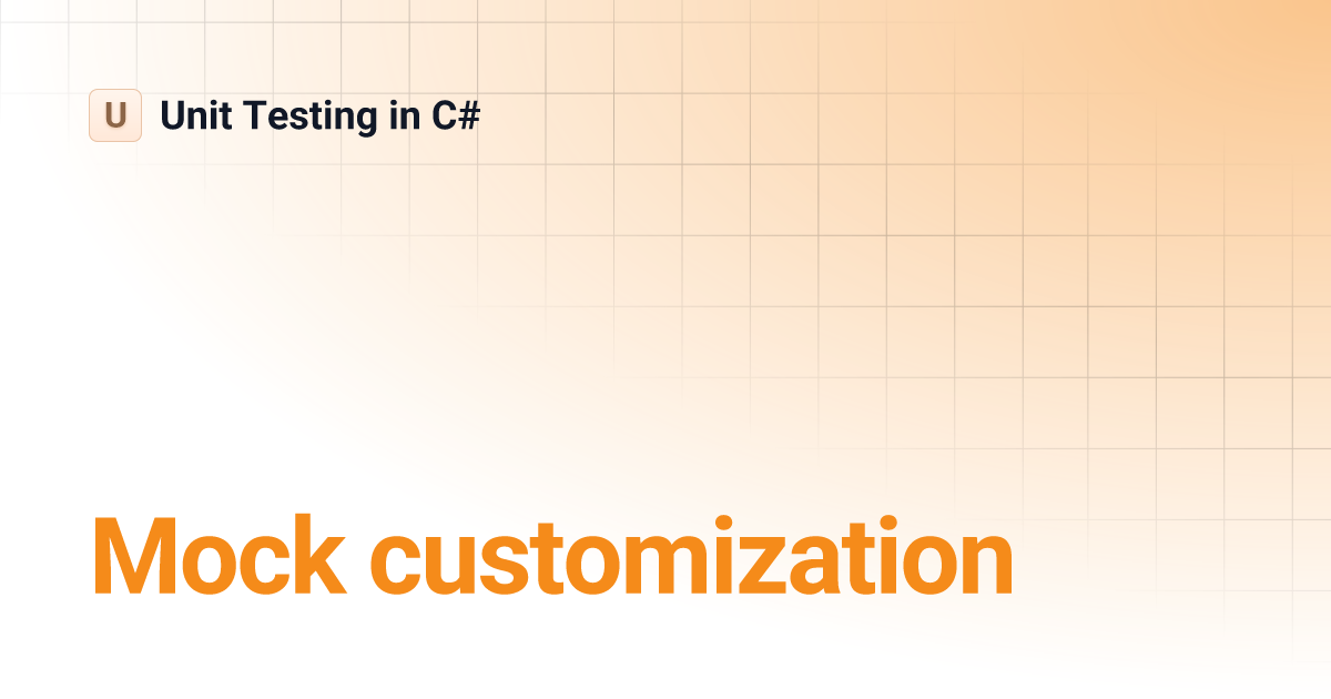 Mock Customization Unit Testing In C 8895